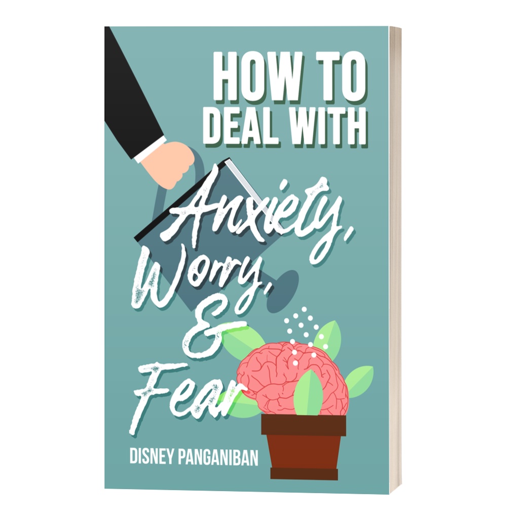 How to Deal with Anxiety, Worry, and Fear by Disney Panganiban | Shopee ...
