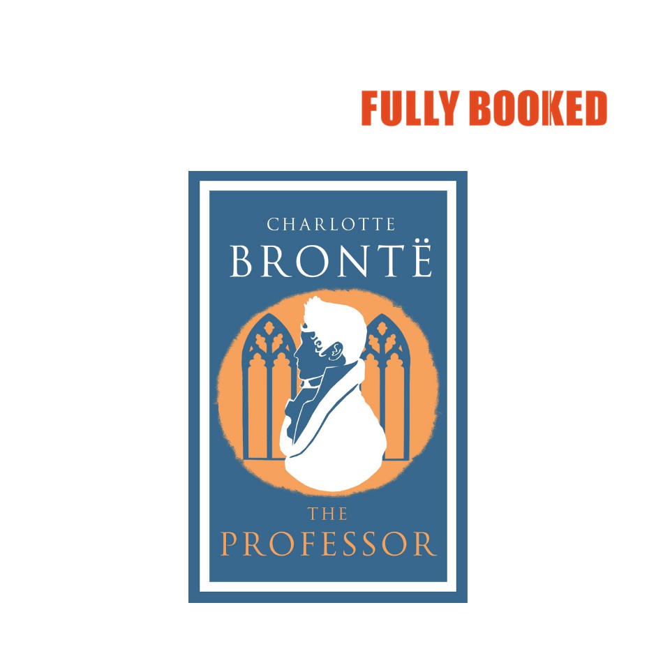 The Professor, Alma Classics (Paperback) by Charlotte Brontë | Shopee ...