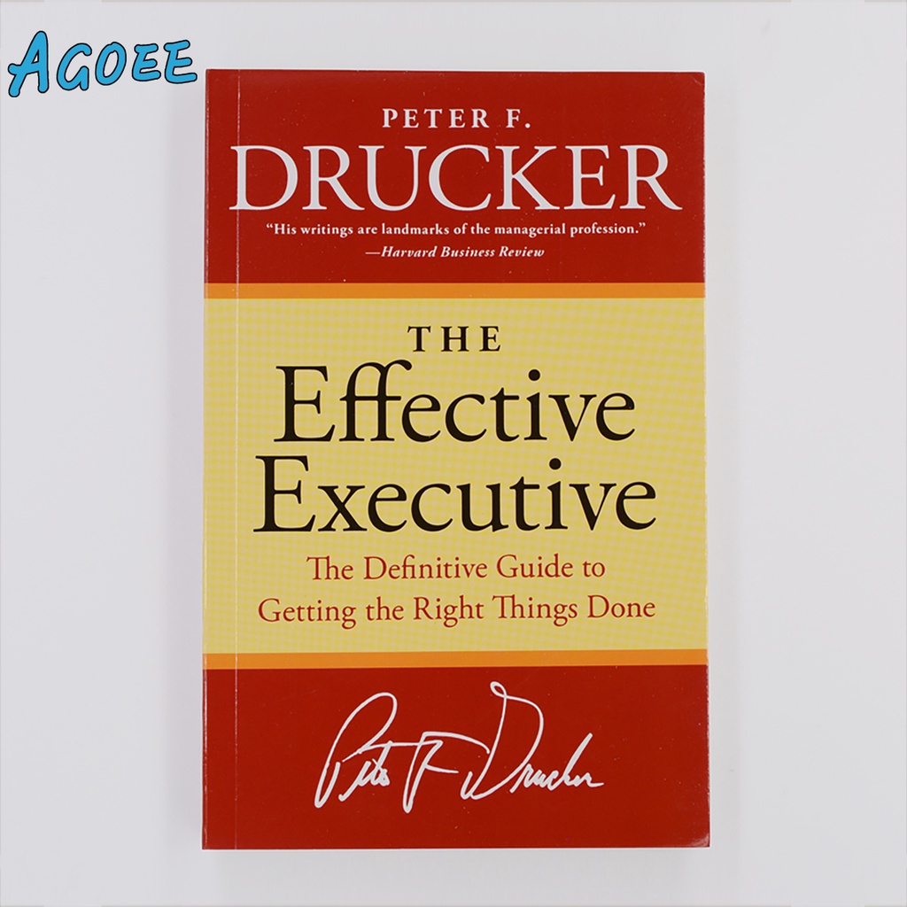 Agoee-The Effective Executive:The Definitive Guide to Getting the Right ...