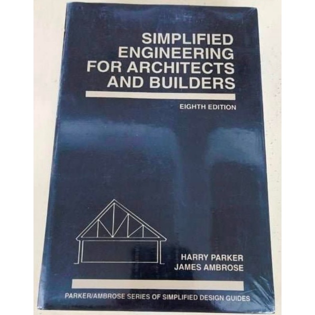 SIMPLIFIED ENGINEERING FOR ARCHITECTS AND BUILDERS by Parker&Ambrose ...