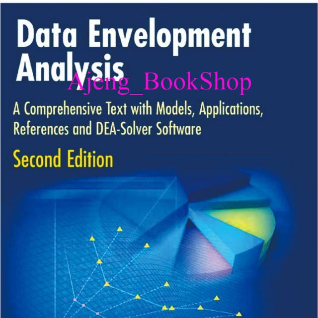 Data Envelope Analysis Book - A Comprehensive Text with Models ...