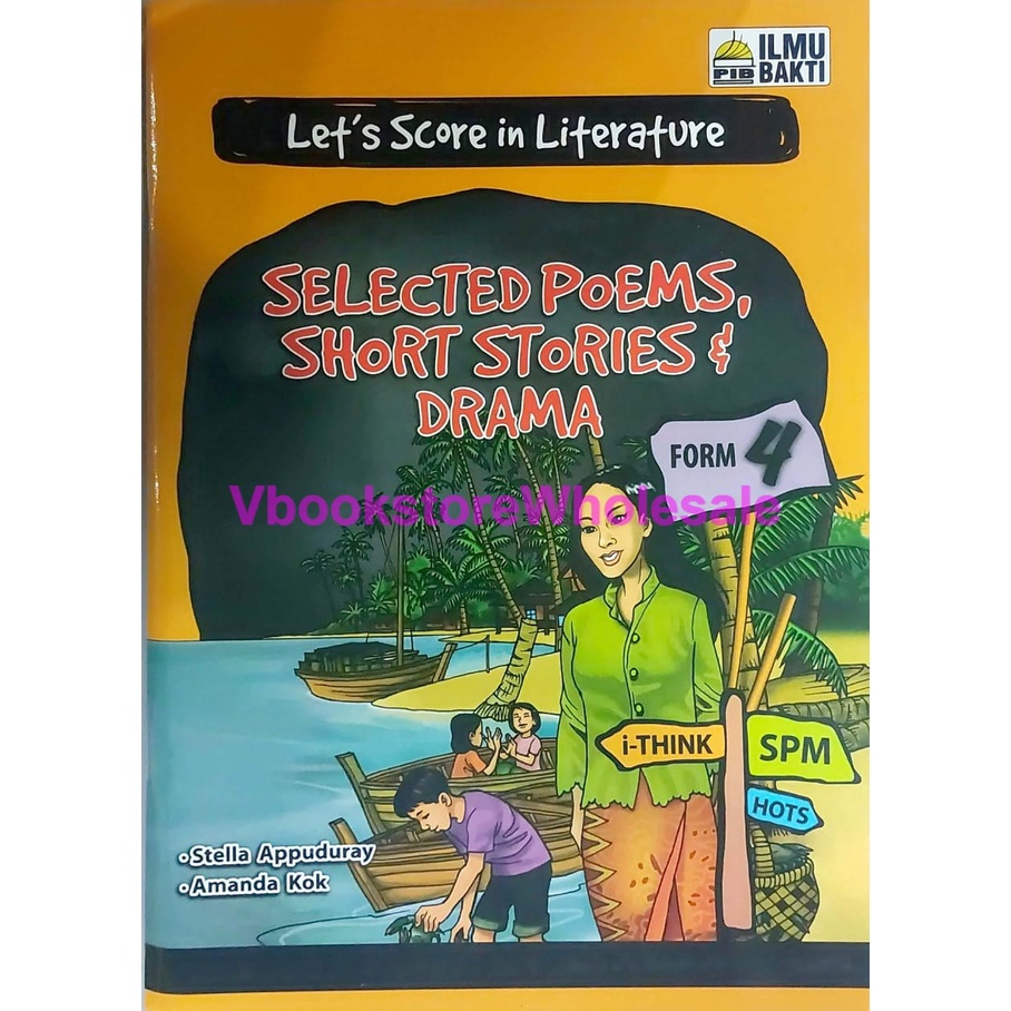 ILMU BAKTI LET'S SCORE IN LITERATURE FORM 4@ POEMS, SHORT STORY AND ...