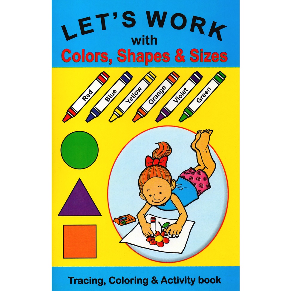 Let's Work With Colors, Shapes And Sizes (Tracing, Coloring Activity ...