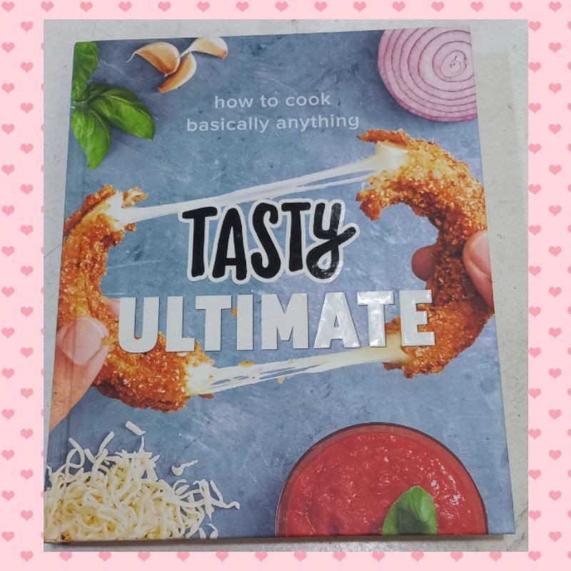 Tasty Ultimate: How to Cook Basically Anything (An Official Tasty ...
