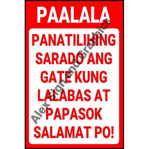 Paalala: Panatilihing Sarado ang Gate kung Lalabas at Papasok. Salamat ...