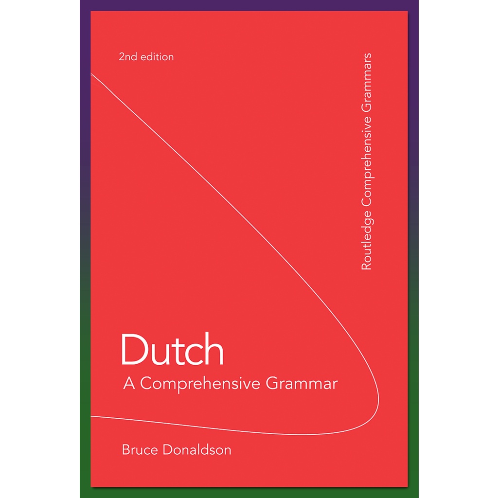 Dutch: A Comprehensive Grammar or Basic/Intermediate Dutch: A Grammar ...