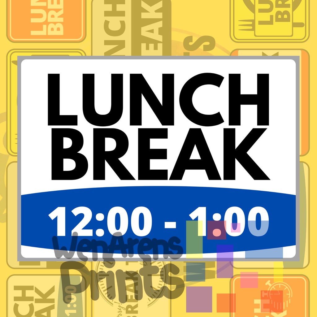 Lunch Break Time PVC, Laminated Signage and Self Adhesive Sign ...