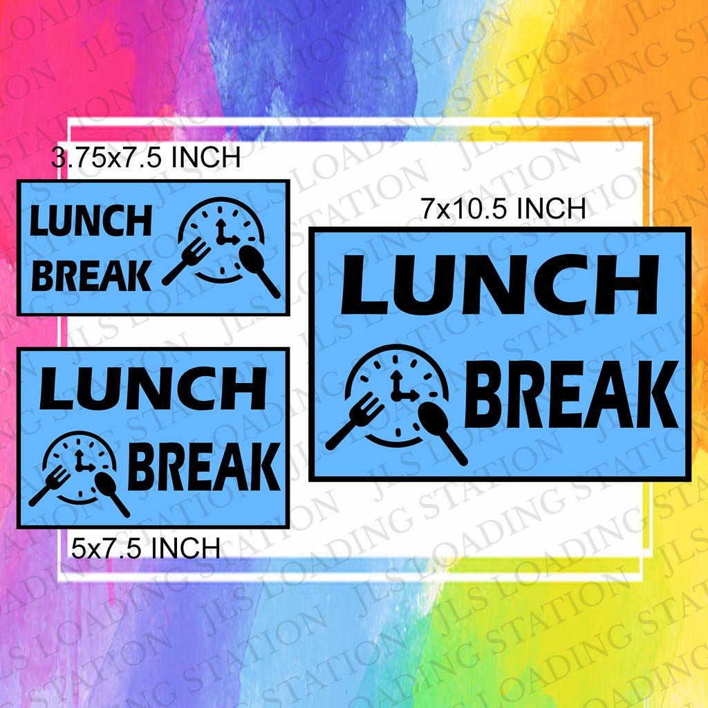 LUNCH BREAK (LAMINATED/PVC) SIGNAGE | Shopee Philippines