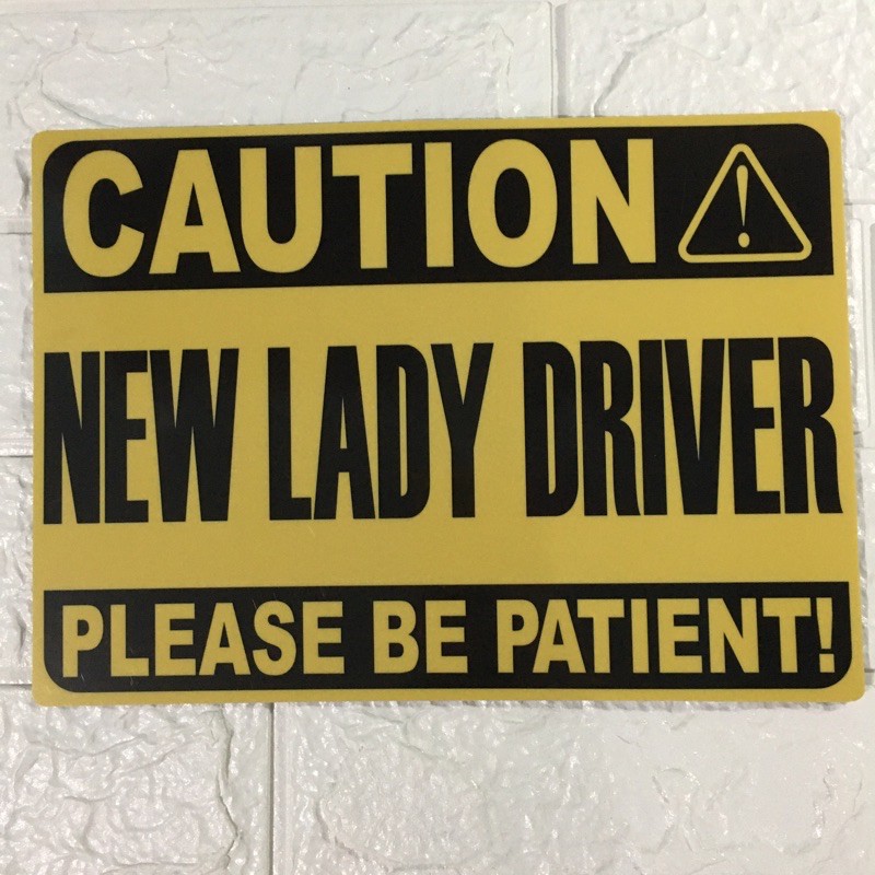 PVC Caution New Lady Driver Please be patient / New Driver Signage ...