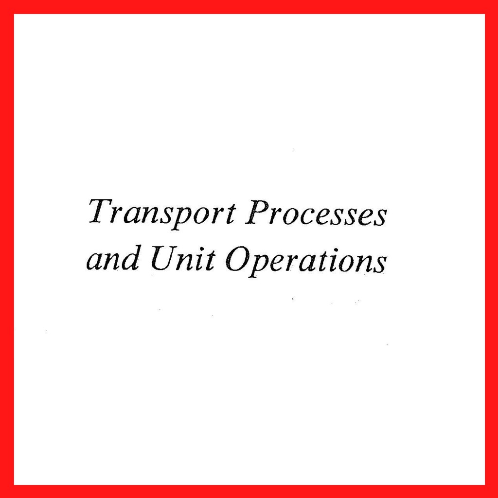 Transport processes and separation process principles (Mass Transfer ...