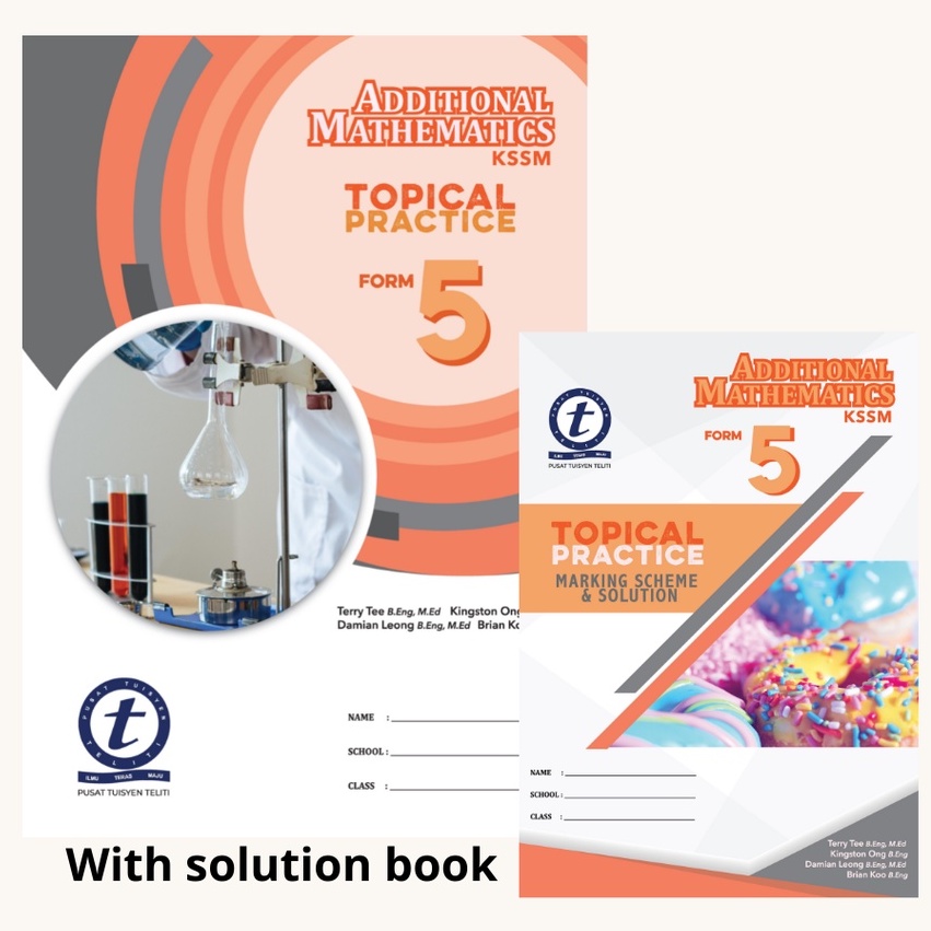 Form 5 Additional Mathematics Topical Practice Book With Solution Book
