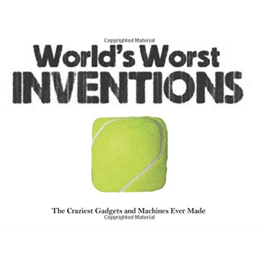 World's Worst Inventions: The craziest gadgets and machines ever made ...