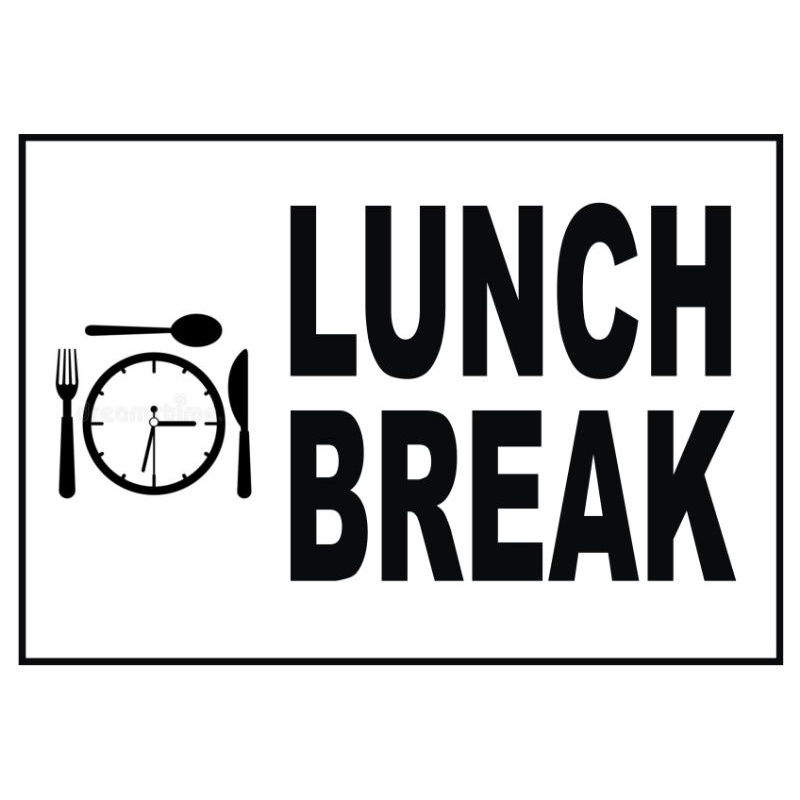 establishment signage a4 signage lunch break available the doctor is ...