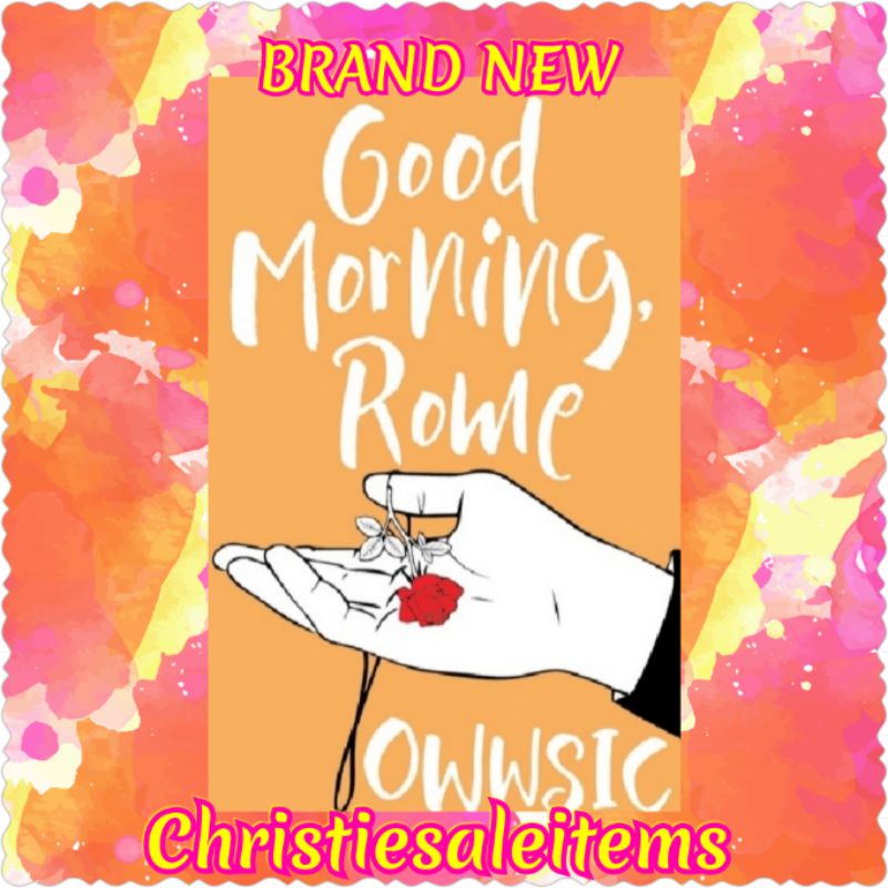OWWSIC :THE DAY YOU SAID GOODNIGHT GOOD MORNING ROME BRAND NEW WATTPAD ...