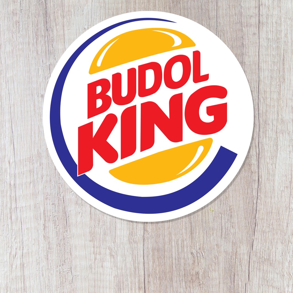 Budol King, Vinyl Sticker laminated | Shopee Philippines
