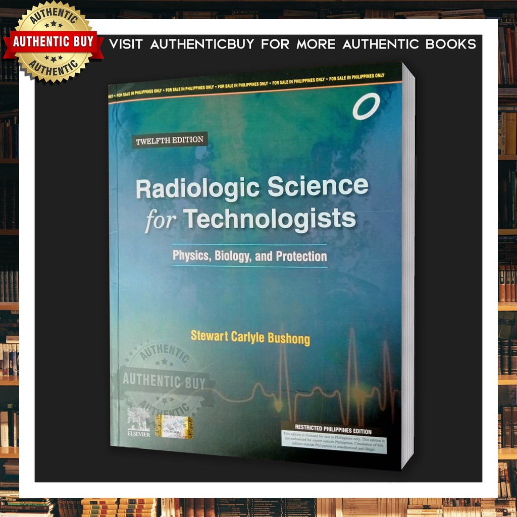 AUTHENTIC / RADIOLOGIC SCIENCE for TECHNOLOGISTS 12th Edition by ...
