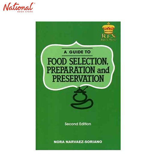 A Guide To Food Selection, Preparation And Preservation, Second Edition ... A Guide To Food Selection, Preparation And Preservation, Second Edition ...