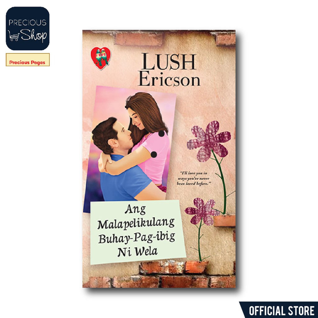 Ang Malapelikulang Buhay-Pag-Ibig Ni Wela by Lush Ericson (VP) | Shopee ...
