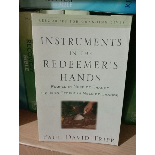 Instruments in the Redeemer's Hands, Paul David Tripp | Shopee Philippines Instruments in the Redeemer's Hands, Paul David Tripp | Shopee Philippines