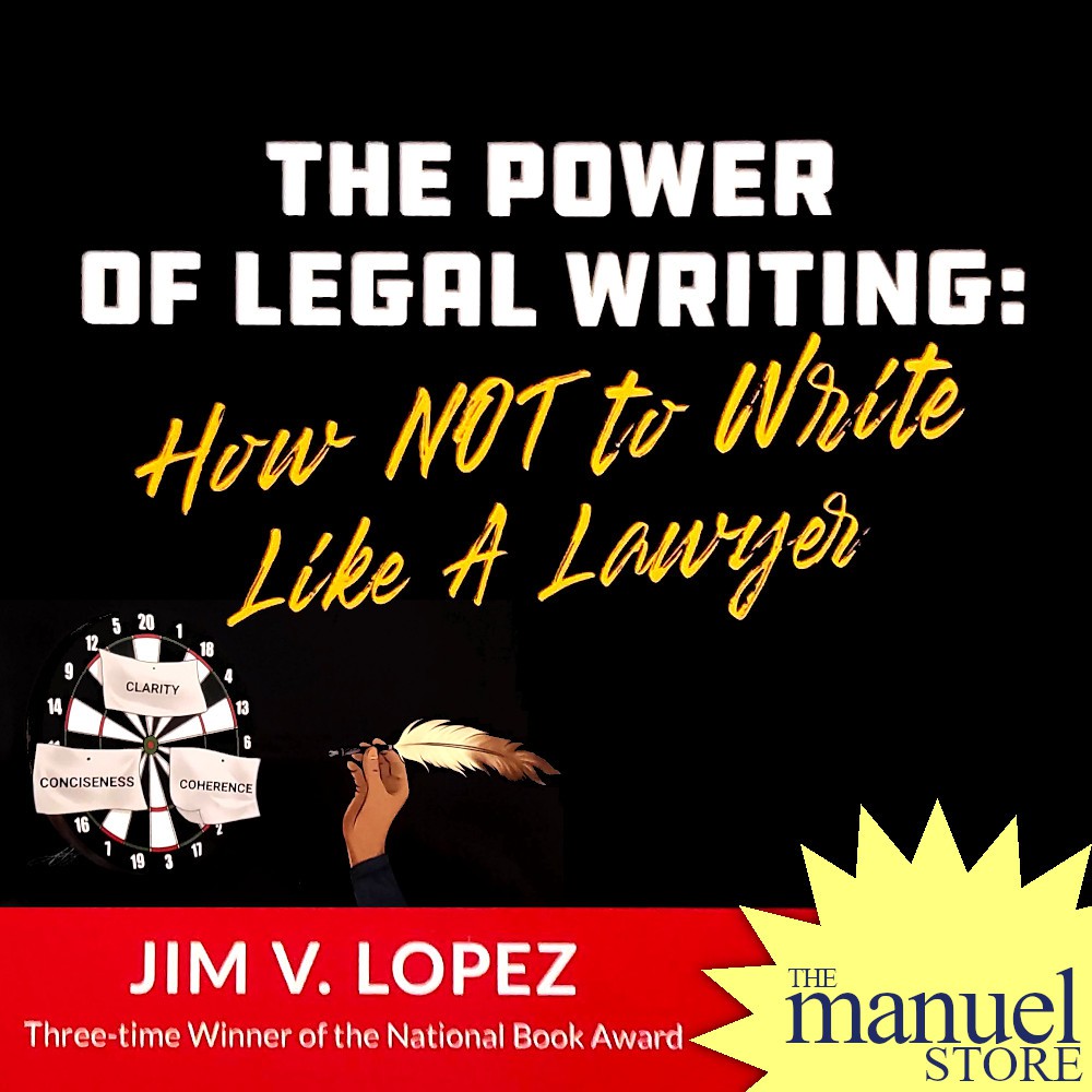 Jim V. Lopez (2021) - Legal Writing, The Power of: How NOT to Write ...