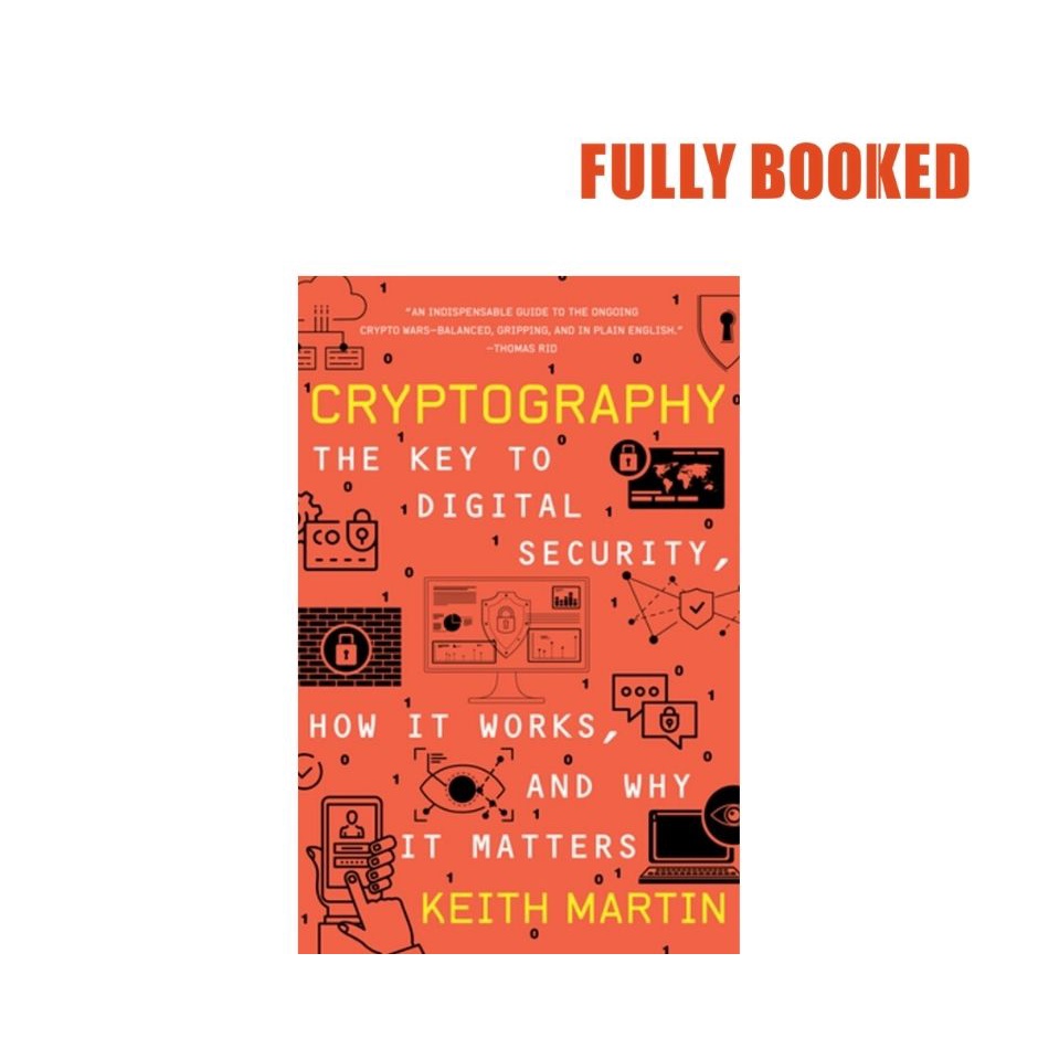 Cryptography: The Key to Digital Security, How It Works, and Why It ...