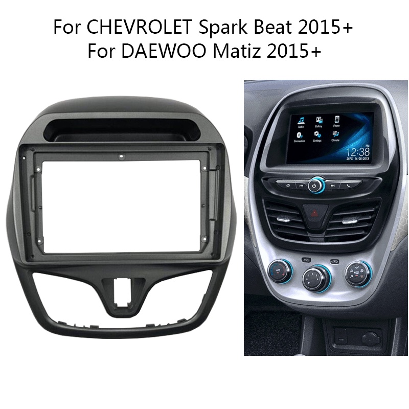 Car Radio Fascia For 2015+ Daewoo Matiz/ Chevrolet Spark/Beat 9 Inch ...