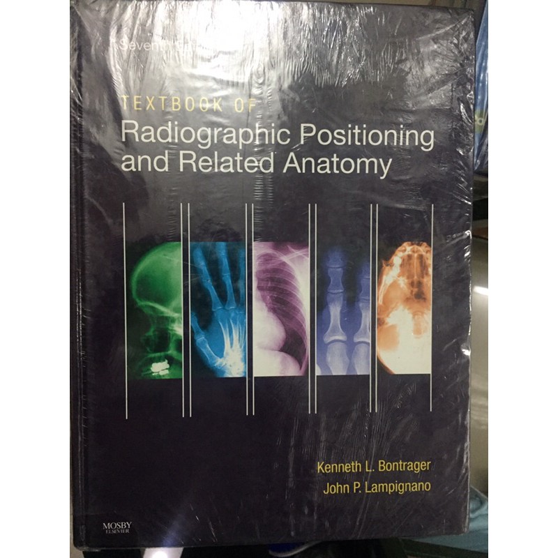 Textbook of Radiologic Positioning and Related Anatomy by Bontraget ...