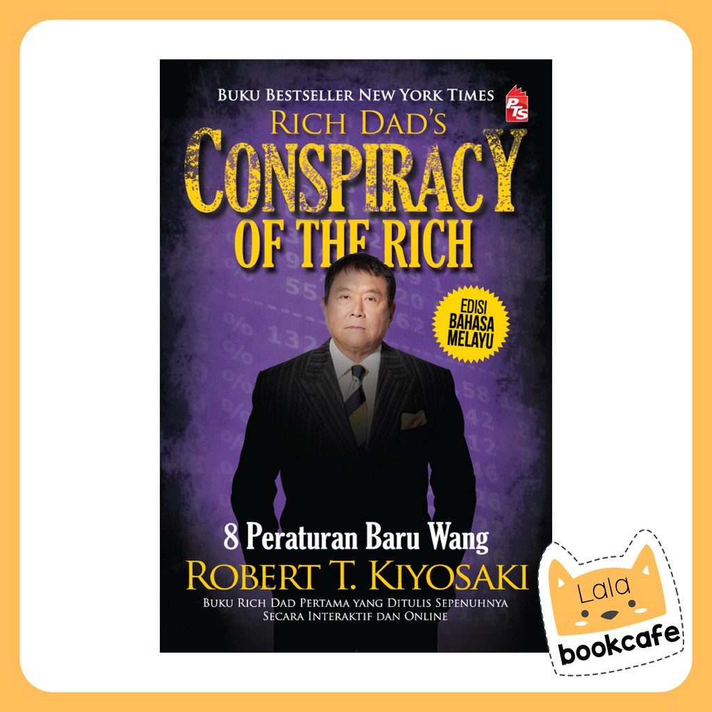 Rich Dads Conspiracy Of The Rich Edisi Bahasa Melayu Robert T