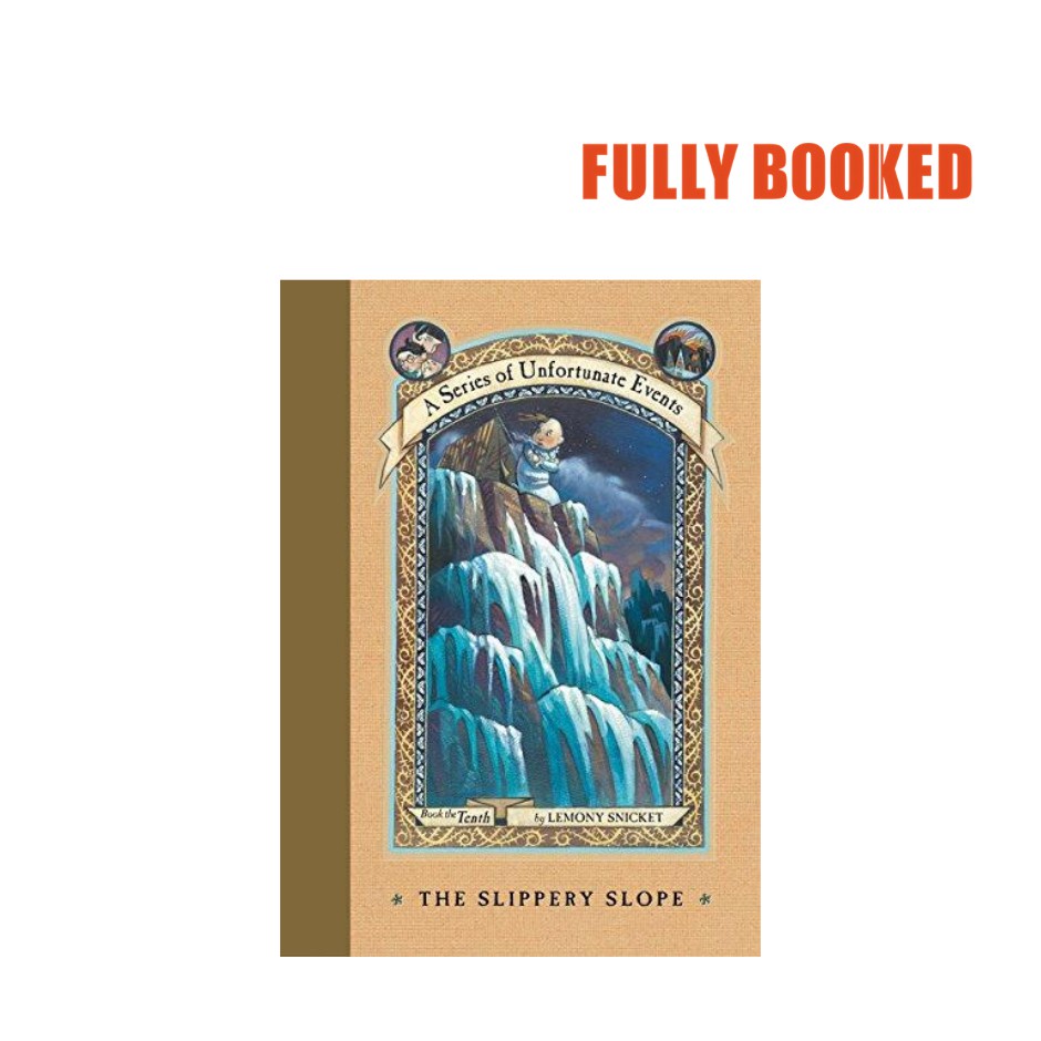 The Slippery Slope: A Series of Unfortunate Events, Book 10 (Hardcover ...