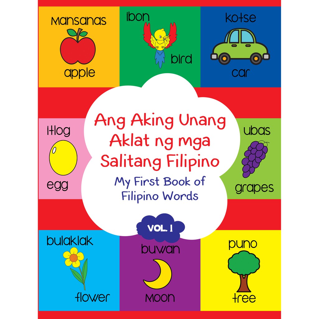 Ang Aking Unang Aklat Ng Mga Salitang Filipino (My First Book Of ...