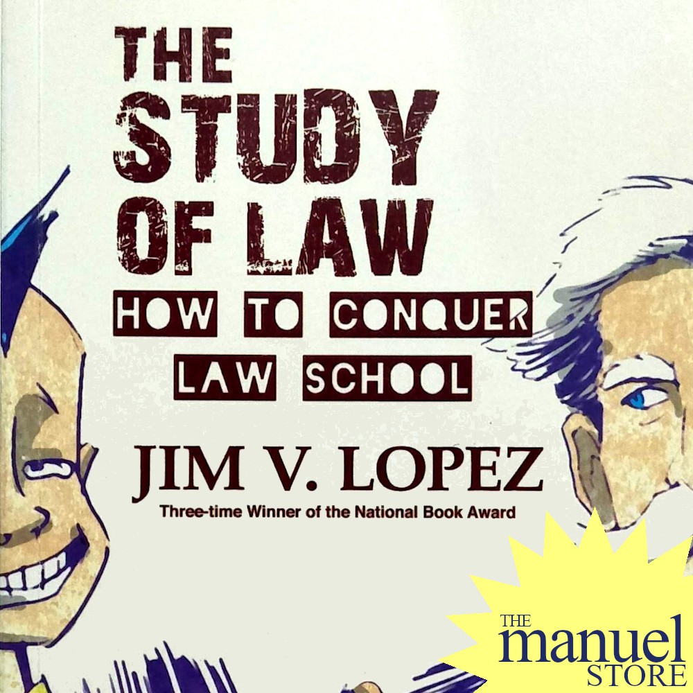 Jim V. Lopez (2018) - The Study of Law: How to Conquer Law School ...