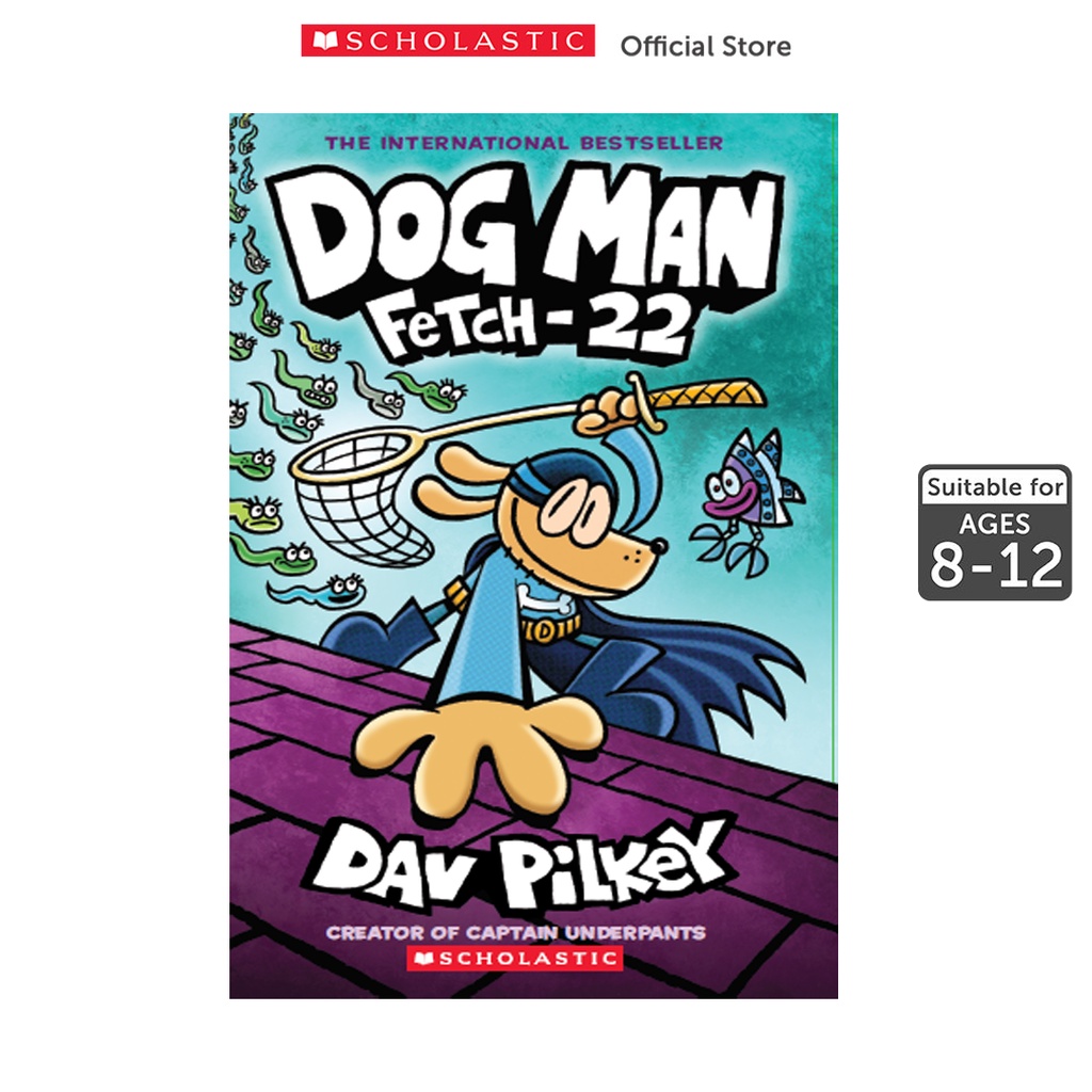 Scholastic Dog Man - Fetched- 22 Book 8 from The Creator of Captain ...