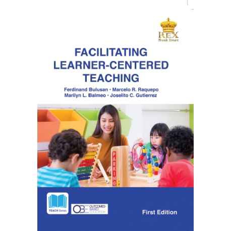 Facilitating Learner-Centered Teaching by Ferdinan Bulusan, et al ...