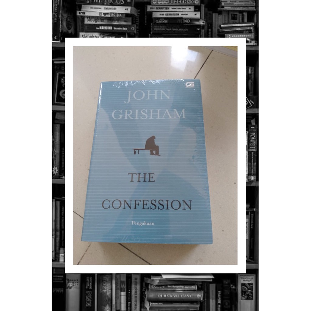 The Confession Novel - Confession By John Grisham (Translated Novel ...