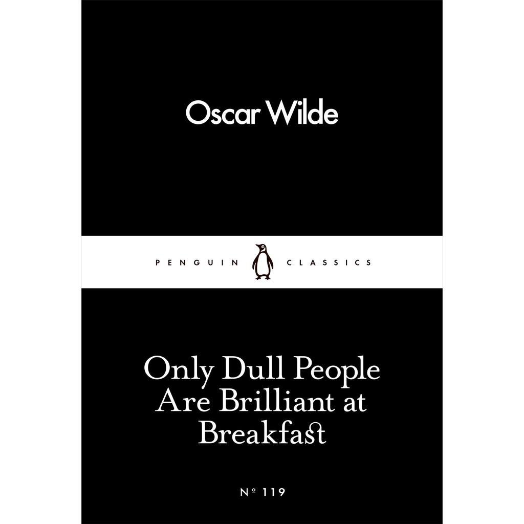 Only Dull People Are Brilliant at Breakfast-Penguin Little Black ...