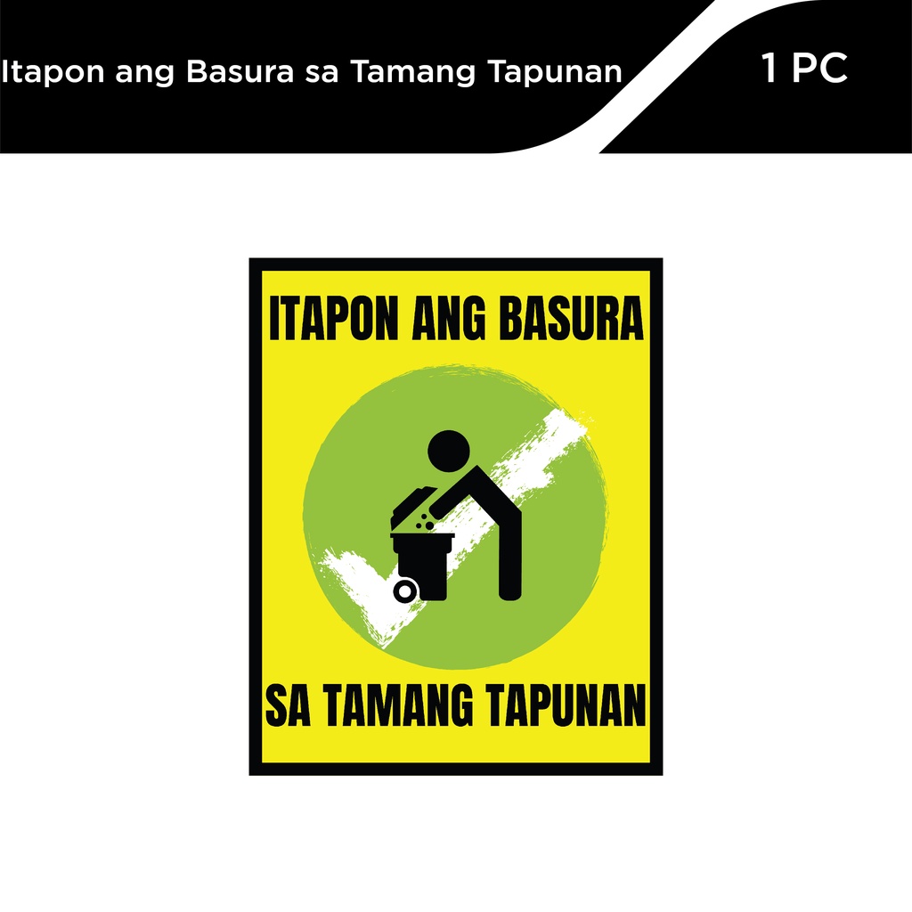 Dsign Itapon ang basura sa tamang tapunan 8x10inches l sticker signages ...