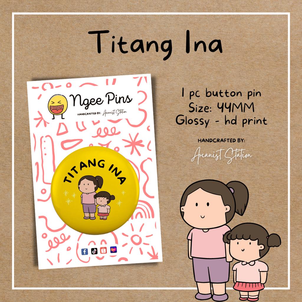 Titang Ina - Witty Tagalog Button Pin - Deco Funny Pins | Shopee ...