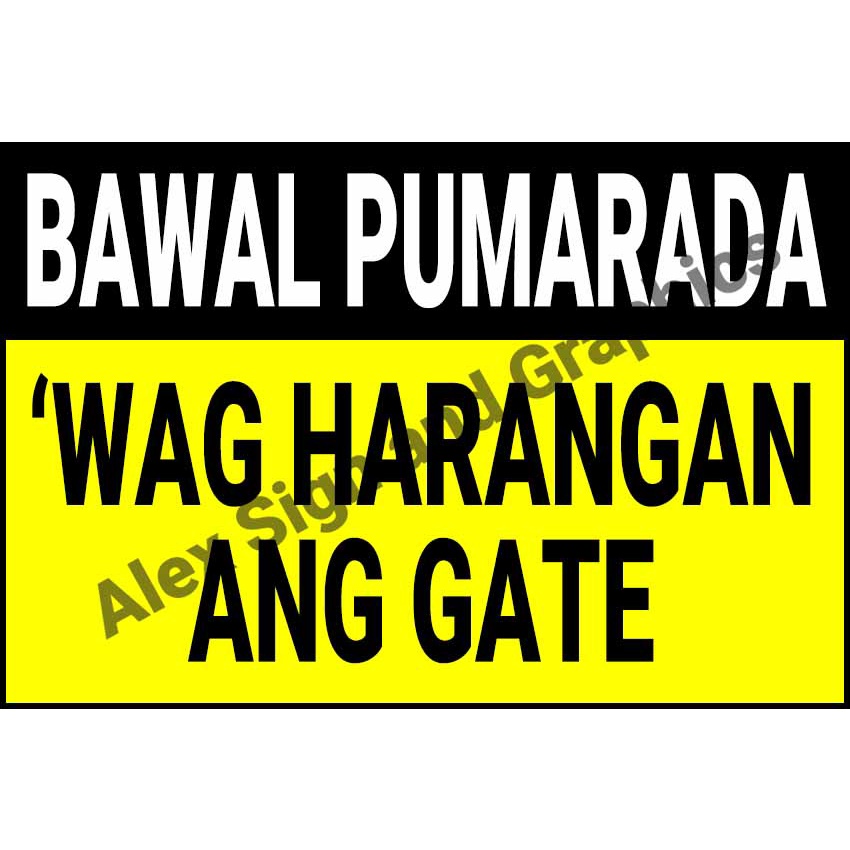 Bawal Pumarada, 'Wag Harangan ang Gate PVC Signage (black & yellow ...