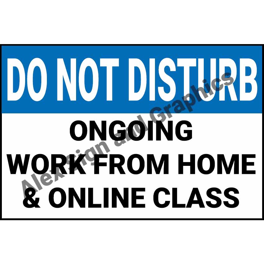 Do Not Disturb: Ongoing Work from Home & Online Class PVC Signage - A4 ...