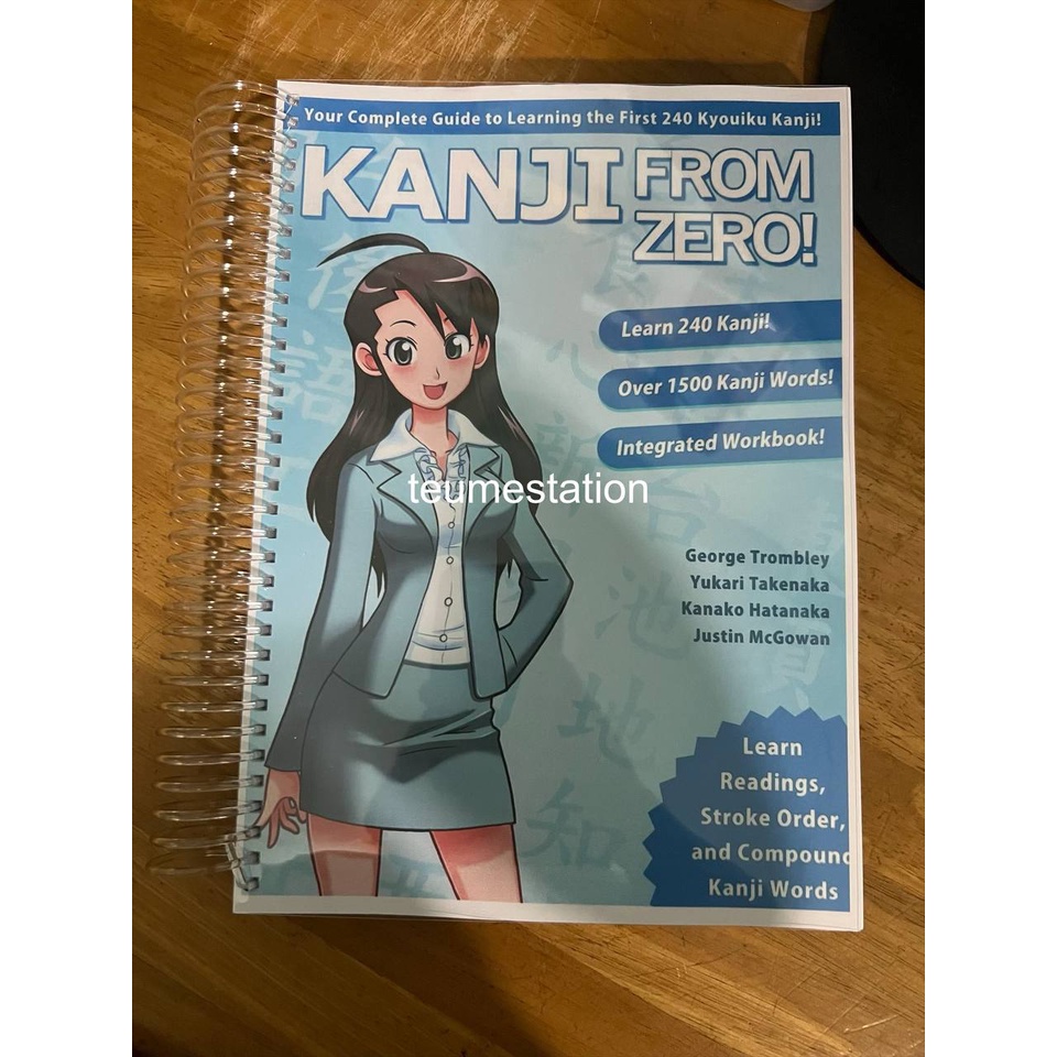 Kanji From Zero!: Proven Techniques to Learn Kanji with Integrated Workbook, 2nd Edition ...