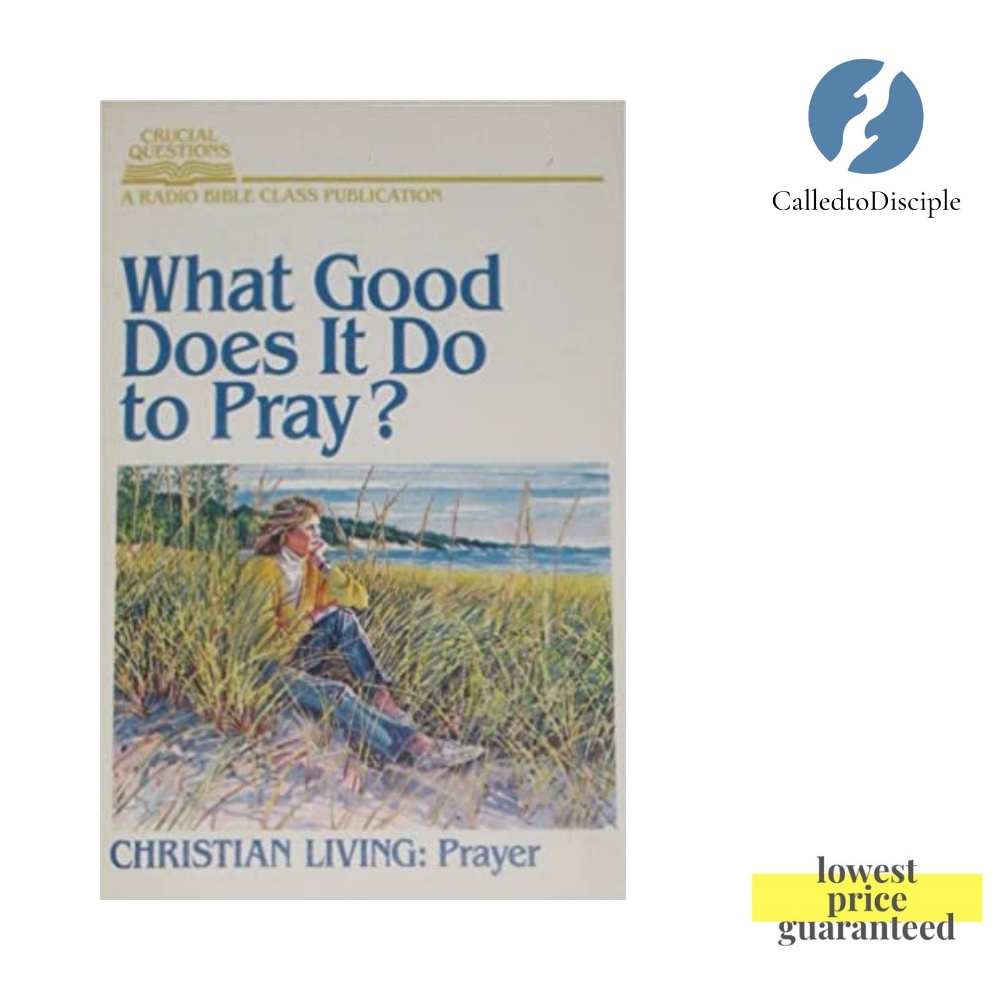 What Good Does It Do to Pray? booklet (Christian Living: Prayer) - ODB ...