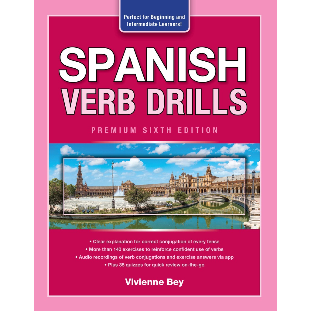 Spanish Verb Drills, Premium Sixth Edition (Latest 2021 Edition ...