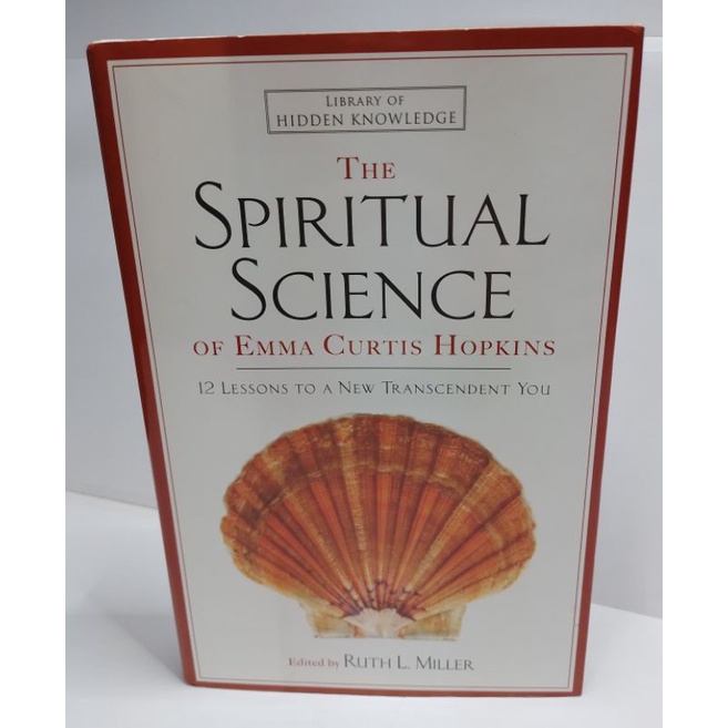 THE SPIRITUAL SCIENCE OF EMMA CURTUS HOPKINS- (12 Lessons to a New ...