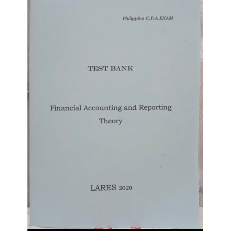 TEST BANK FINANCIAL ACCOUNTING AND REPORTING (THEORY) | Shopee Philippines