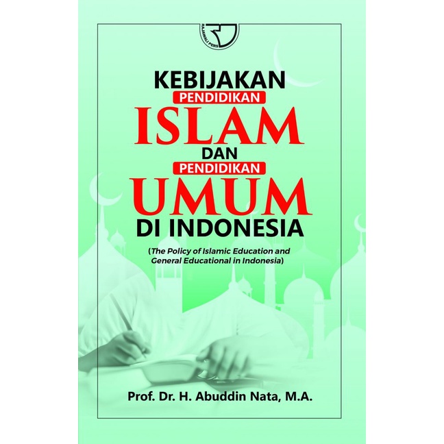 Islamic Education Policy And General Education In Indonesia - Abuddin ...