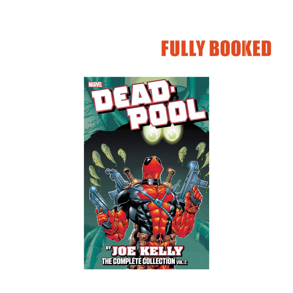 Deadpool: The Complete Collection, Vol. 2 (Paperback) by Joe Kelly ...