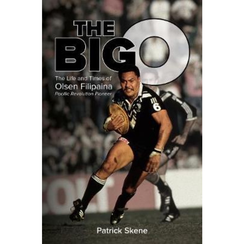 The Big O : The Life and Times of Olsen Filipaina by Patrick Skene ...