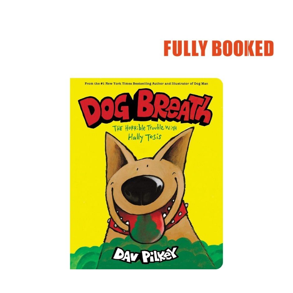 Dog Breath: The Horrible Trouble with Hally Tosis (Board Book) by Dav ...
