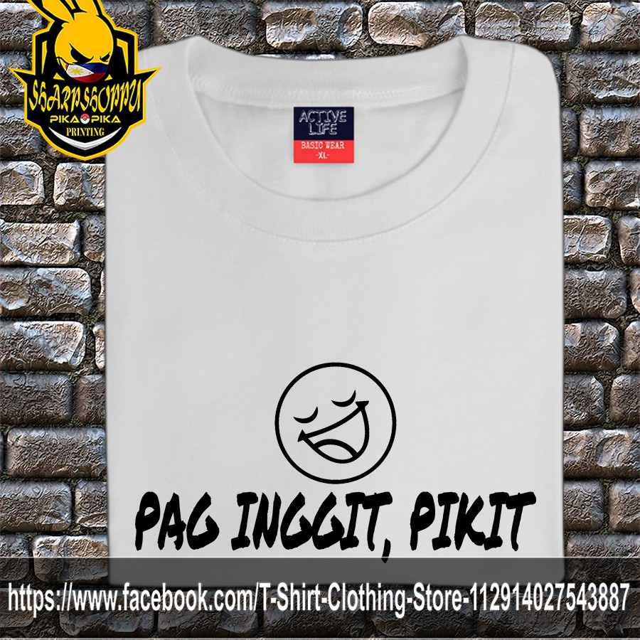 TRENDING PAG INGGIT, PIKIT UNISEX T-SHIRT LIFE | Shopee Philippines