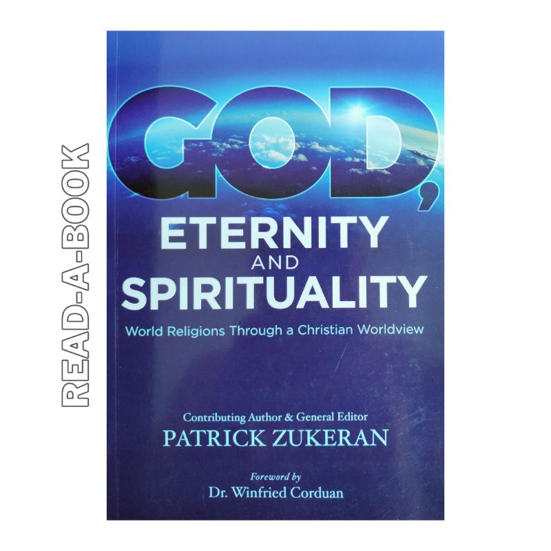 God, Eternity and Spirituality: World Religions Through a Christian ...